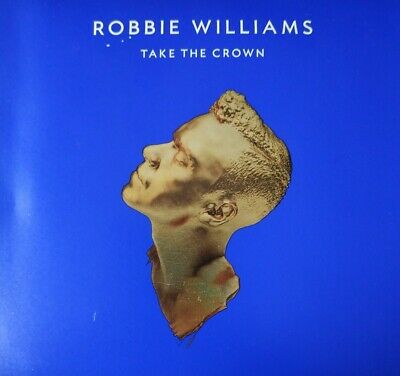 Robbie Williams - Take The Crown – siaandtangmusic